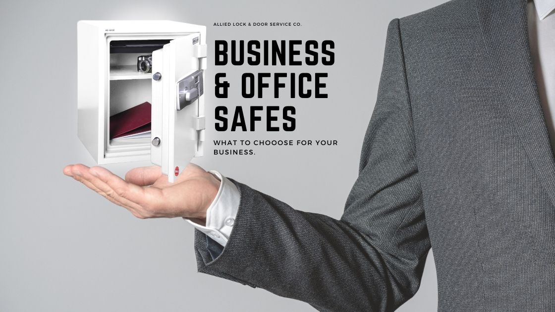 What Kind of Safe Do I Need for My Business? - Allied Lock & Door